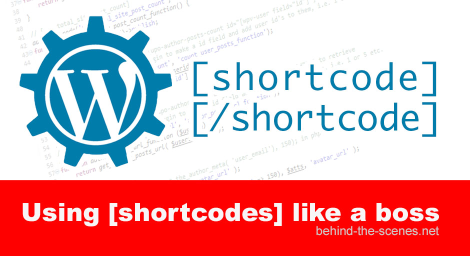 Using Shortcodes In Wordpress Behind The Scenes