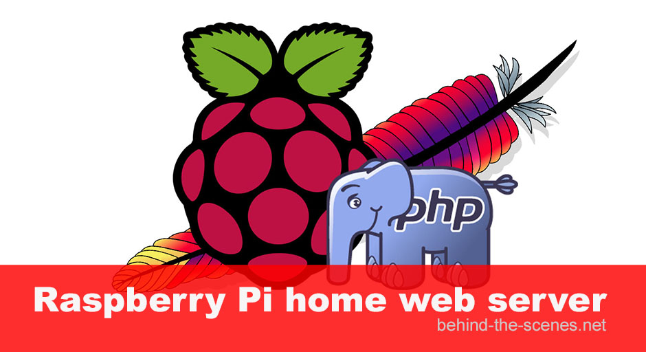 Using the Raspberry Pi as a home web server | Behind The Scenes